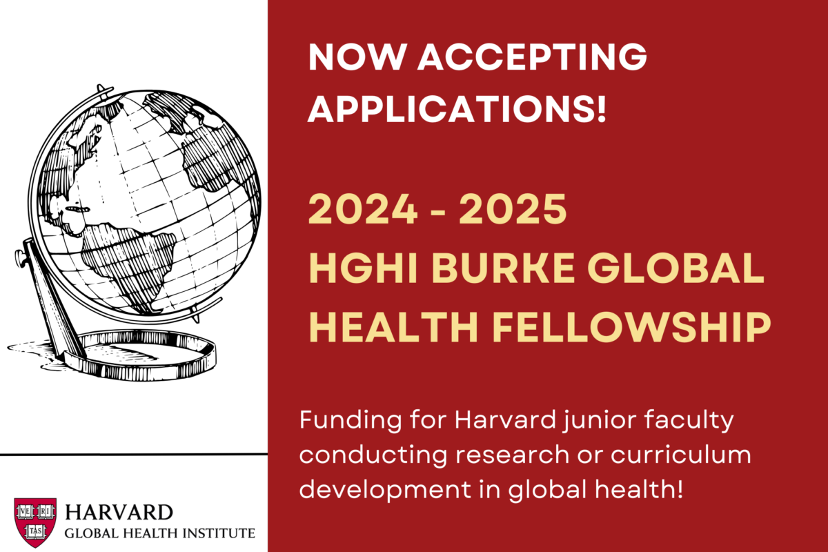 2024 – 2025 HGHI Burke Global Health Fellowship Applications Now Open | Harvard Global Health ...