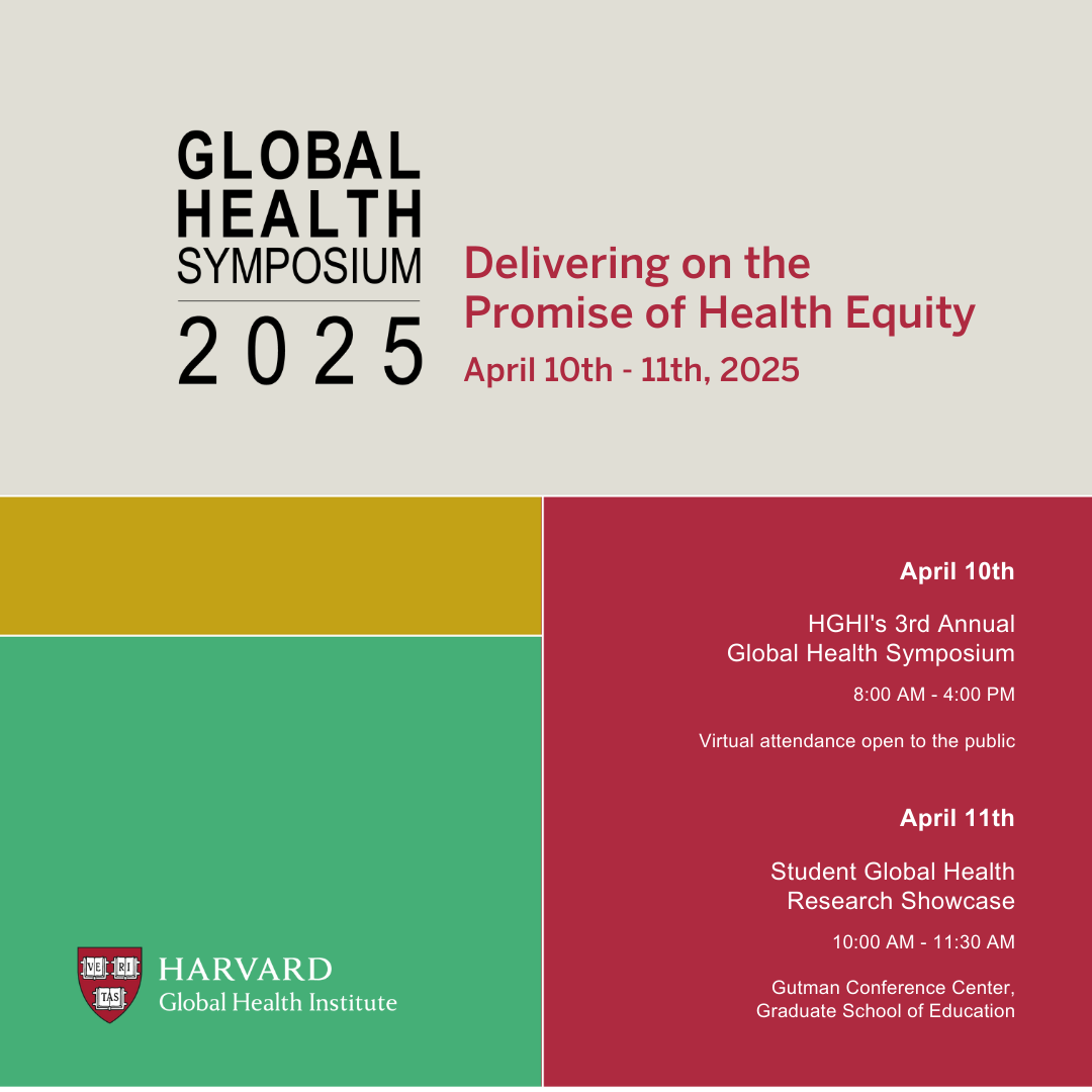 Annual Symposium Addresses Pressing Global Health Issues | Harvard Global Health Institute