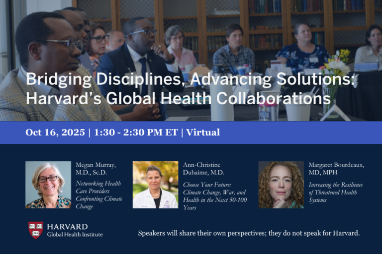 Bridging Disciplines, Advancing Solutions: Harvard’s Global Health ...